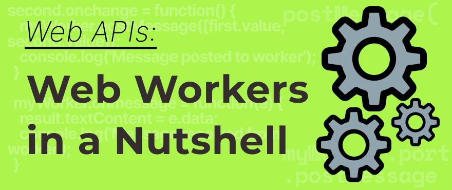 Web Workers in a Nutshell. Web Workers are all about keeping a… | by ...