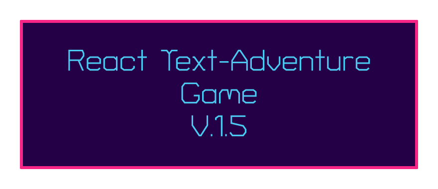 Making A React Text Adventure Game Continuation By Dimterion Medium