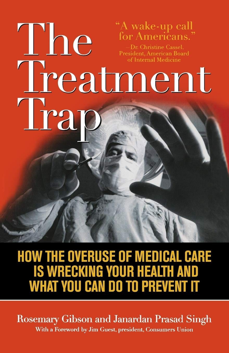 [EBOOK] The Treatment Trap: How the Overuse of Medical Care is Wrecking ...