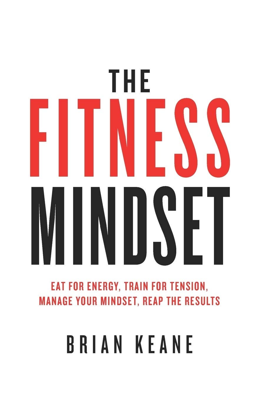 “The Fitness Mindset” by Brian Keane | by Spyros Perdiou | Medium