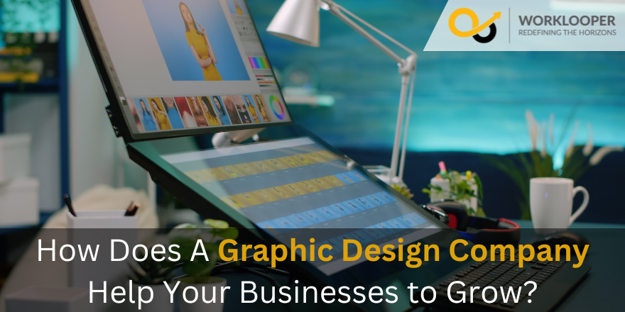 How Does A Graphic Design Company Help Your Businesses to Grow? | by ...