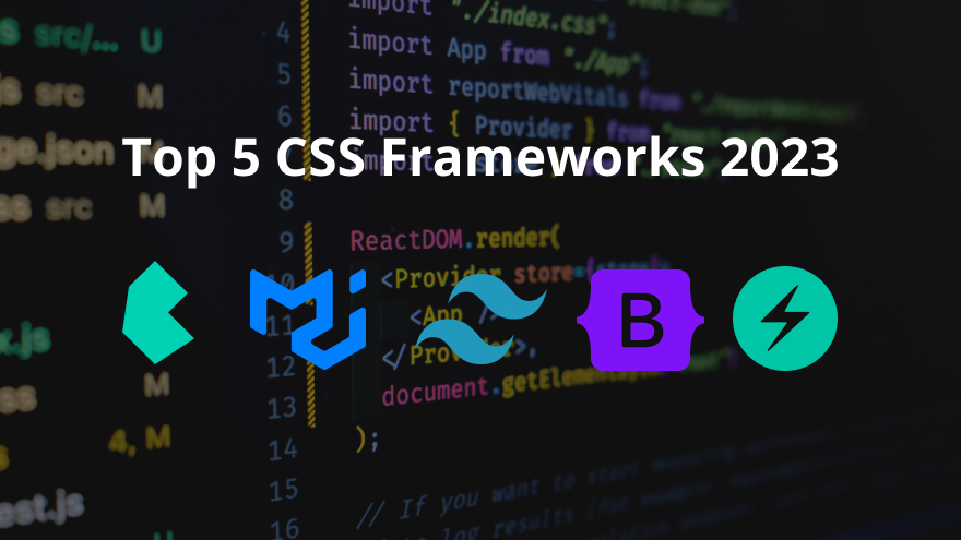 Top 5 Most Popular CSS Framework in 2023 | by Aden kesuma | Medium