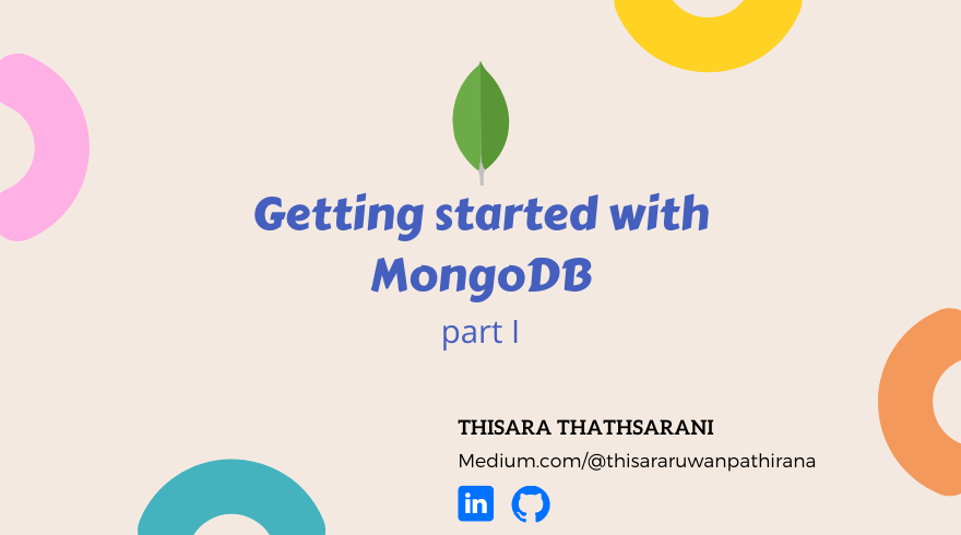 Getting started with MongoDB. Introduction | by Thisara Ruwanpathirana | Medium