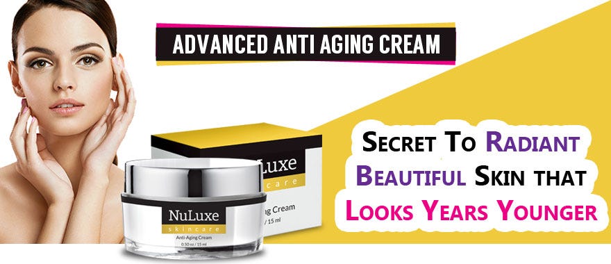 Nuluxe Skincare: Advance Anti Aging cream, get beautiful skin with free ...