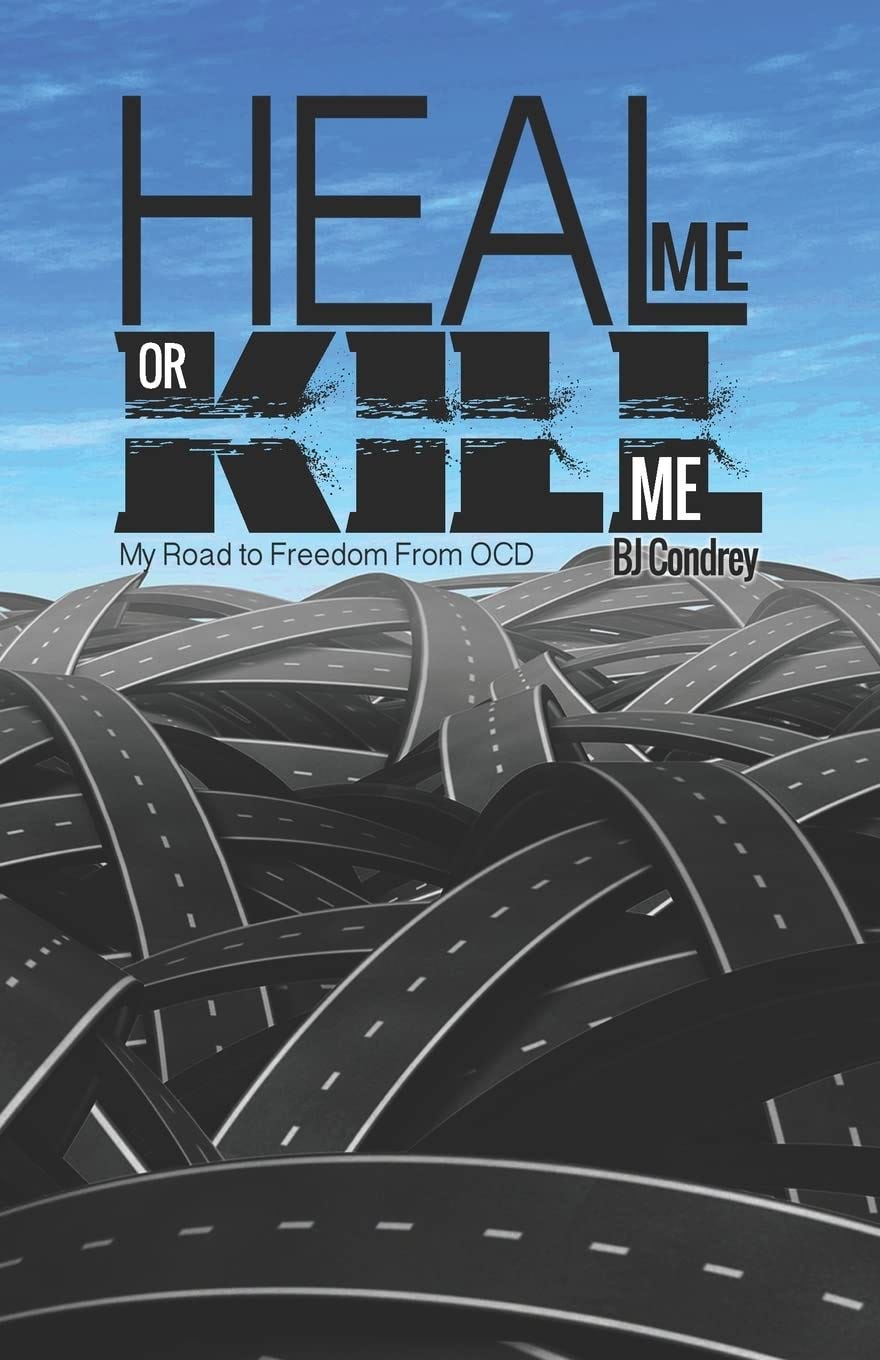 [PDF]-Heal Me or Kill Me: My Road to Freedom From OCD | by ...