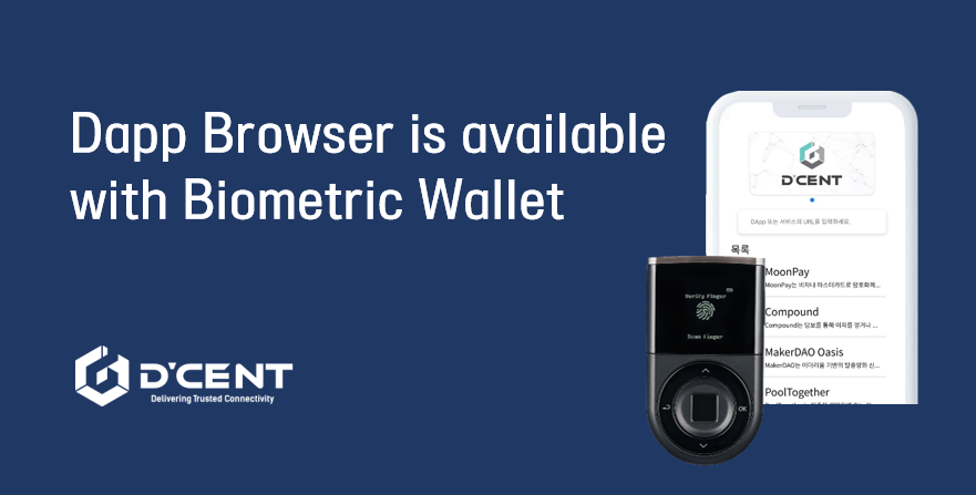 D’CENT Biometric wallet users can now access the DApp browser service ...