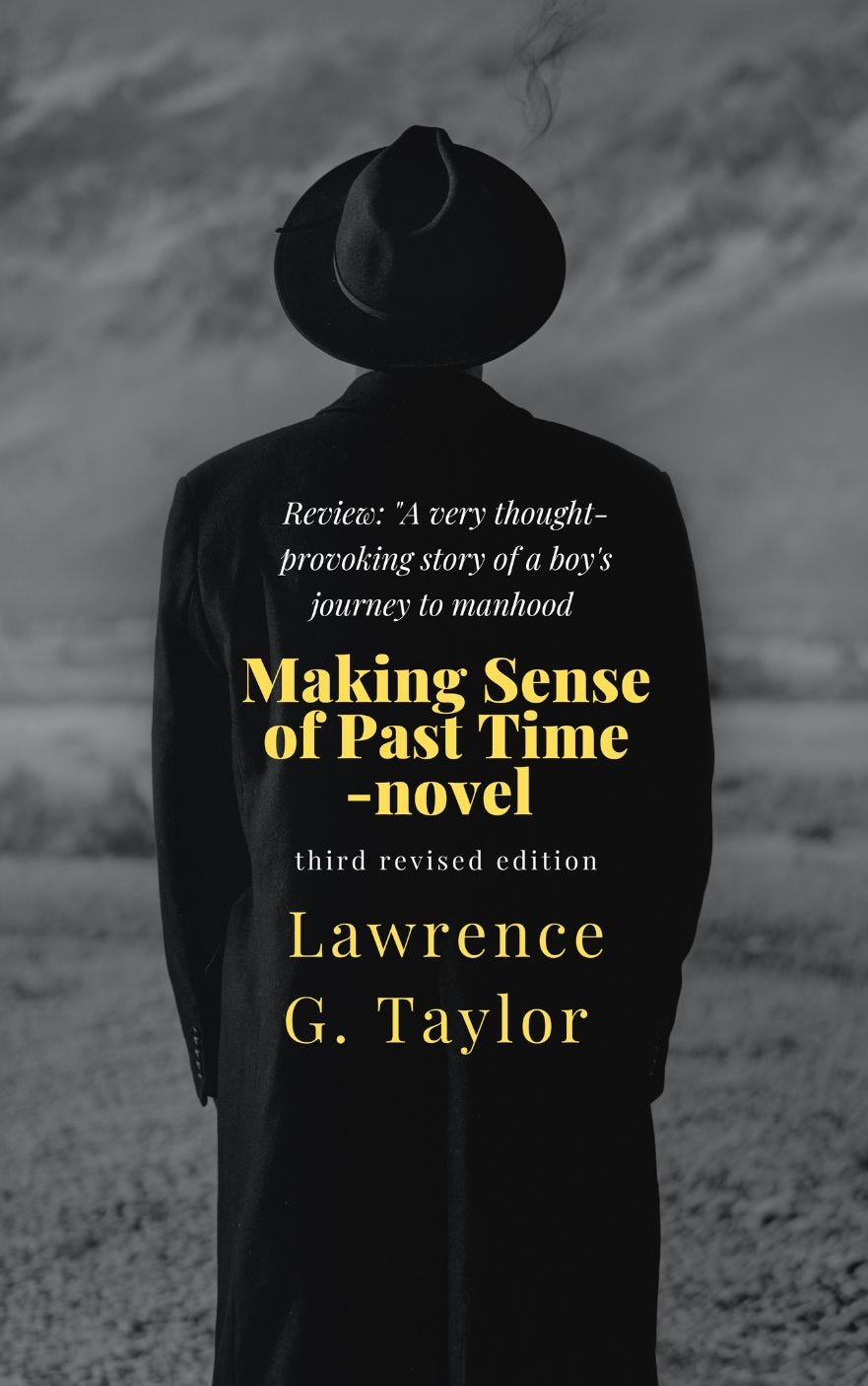 Making Sense of Past Time — a novel | by Lawrence G.Taylor writer | Medium
