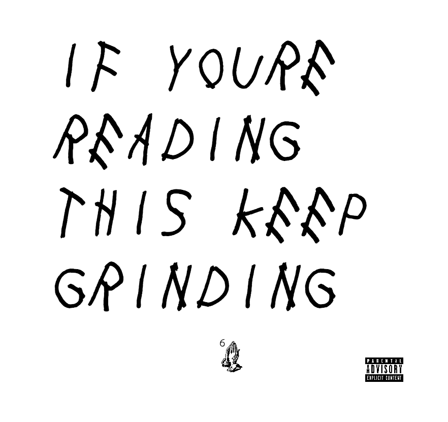 If You’re Reading This Keep Grinding | by Jahde | Medium
