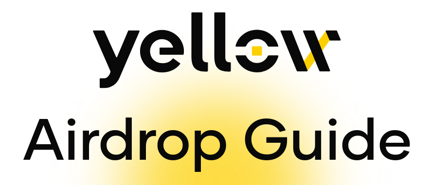 Yellow Network Airdrop Season 1 | Step-by-Step Guide | by 0x Degen ...