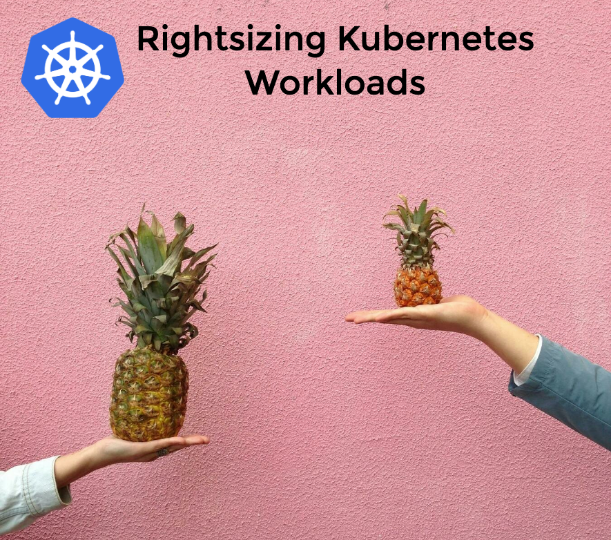 Rightsizing Kubernetes Workloads Overcast Blog
