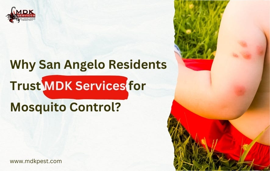 Why San Angelo Residents Trust MDK Services for Mosquito Control? | by MDK Services | Jan, 2024 ...