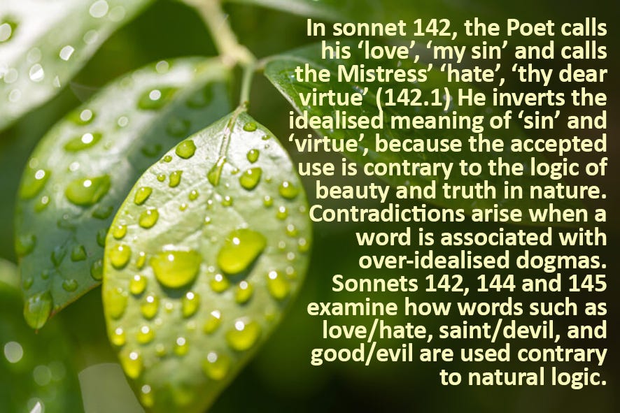Sonnets 142, 144 and 145 examine how words such as love/hate, saint ...
