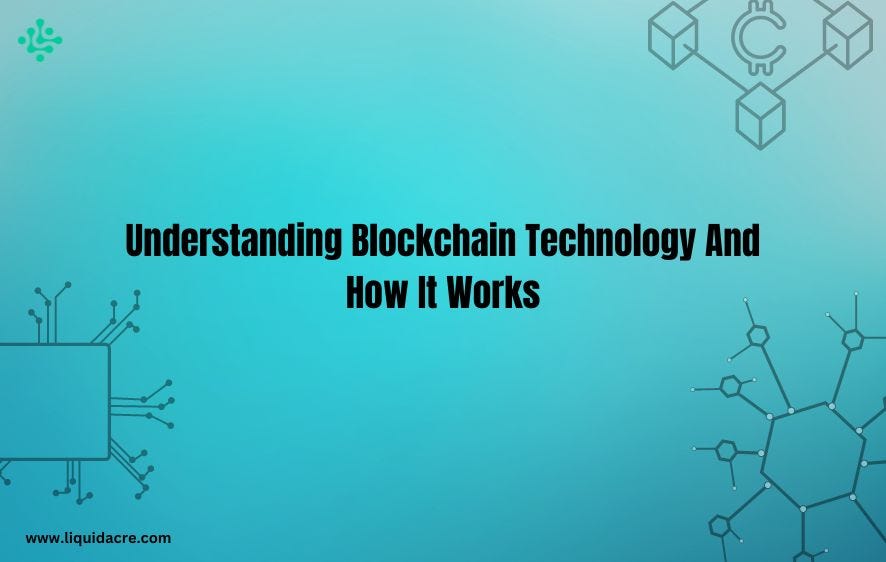 Understanding Blockchain Technology And How It Works | by LiquidAcre ...