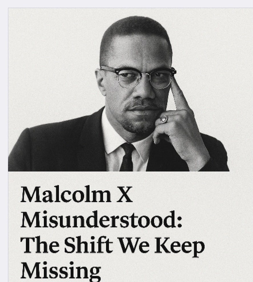 Malcolm X Misunderstood: The Shift We Keep Missing | by Ladi March ...