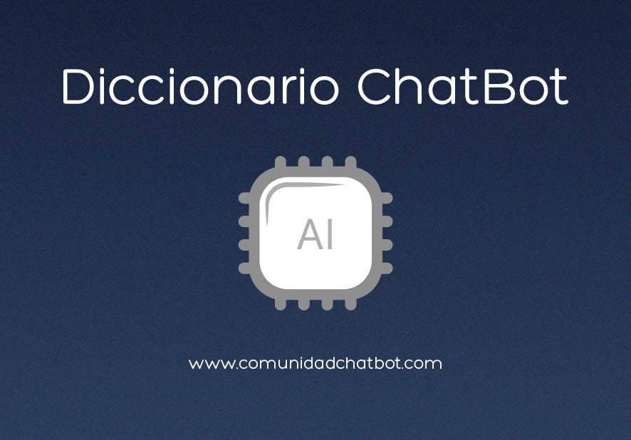 Diccionario ChatBot. Te presentamos nuestro diccionario de… | by C-Bot ...