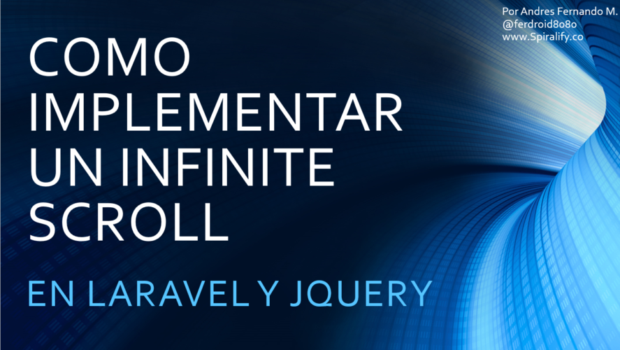 Implementar un scroll infinito en Laravel y jQuery | by Andres Fernando | Medium