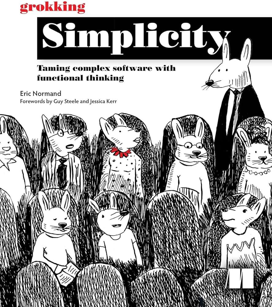 Summarizing the Key Insights from Grokking Simplicity | by Craftsman | Stackademic