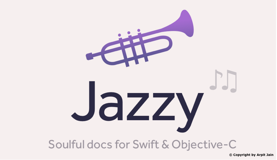 Easy Documentation For Your Swift Project Using Jazzy By Arpit Jain