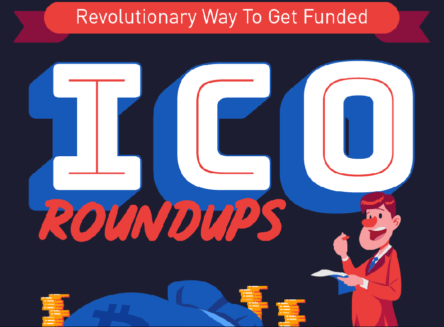 REVOLUTIONARY WAY TO GET FUNDED: ICO ROUNDUPS . #INFOGRAPHIC | by Juan ...
