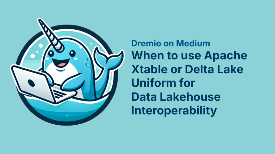 When to use Apache Xtable or Delta Lake Uniform for Data Lakehouse ...