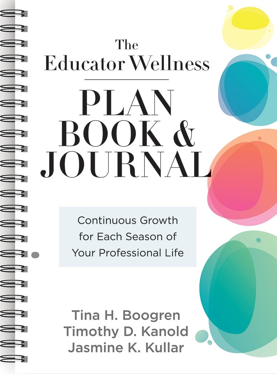 [EBOOK] Educator Wellness Plan Book and Journal, The: Continuous Growth ...