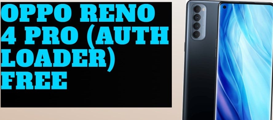 Oppo Reno 4 Pro [Auth Loader]. I’m going to be sharing the OPPO Reno 4 ...