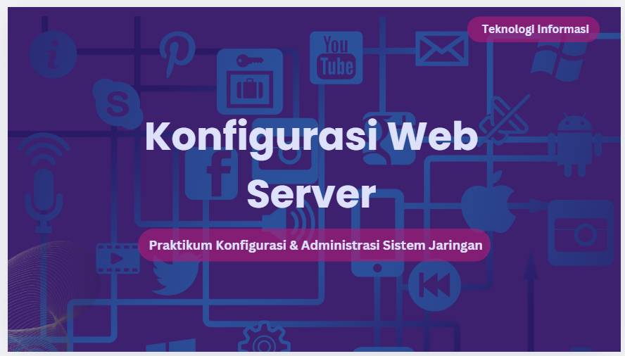 Konfigurasi Web Server. Didokumentasikan oleh: | by Ida Faizatun ...