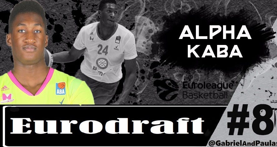 EuroDraft #8 - Alpha Kaba. Já tradicional nos meus antigos meios… | by ...
