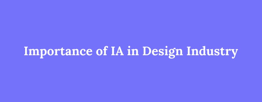 Importance of IA in design industry | by Ashwini Kalmane R | Medium