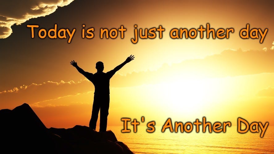 It’s a new day. Make of it what you will | by Larry Nowicki ...