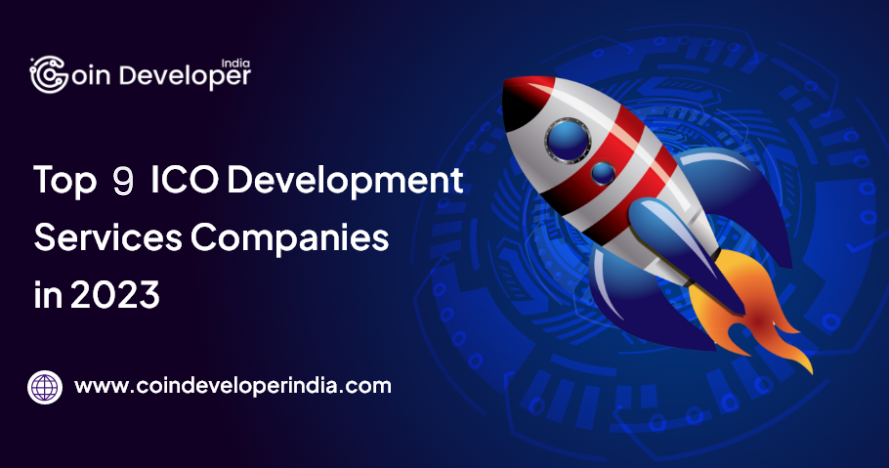 Top 9 ICO Development Services Companies in 2023 | by Coin Developer India | Oct, 2023 | Medium