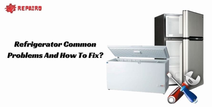 Refrigerator Common Problems And How To Fix? | by Repairo | Best Cleaning and Repair in Gurgaon ...