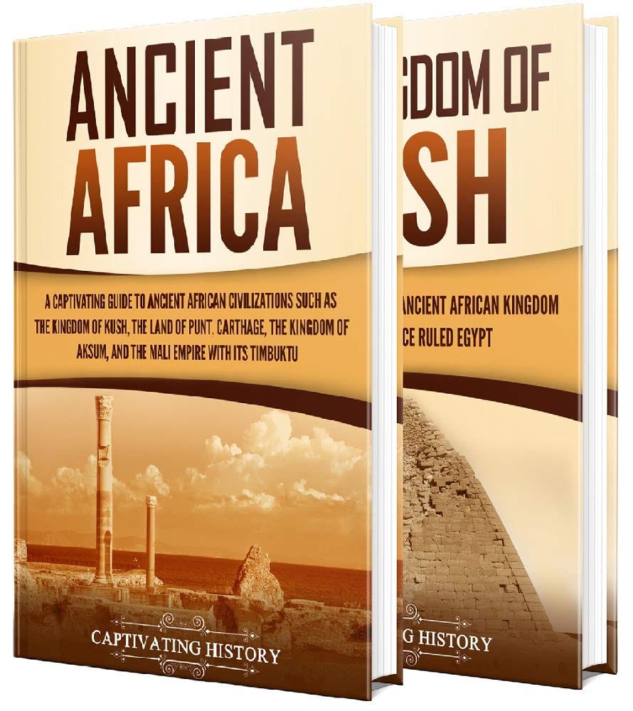 [EBOOK] Ancient African Kingdoms: A Captivating Guide to Civilizations ...