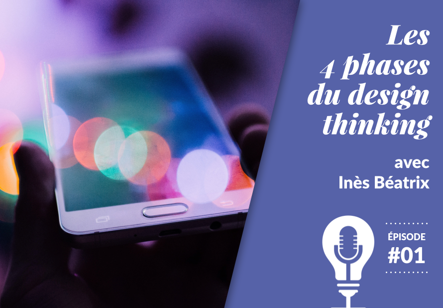 Quelles sont les 4 phases du design thinking ? | by Inès Béatrix | Medium