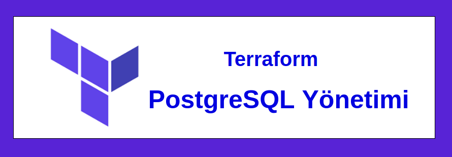 Terraform ile PostgreSQL Yönetimi | by Zekiye AYDEMİR | Medium