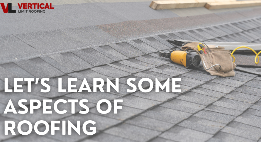 LET’S LEARN SOME ASPECTS OF ROOFING | by Verticallimitroofing | Medium