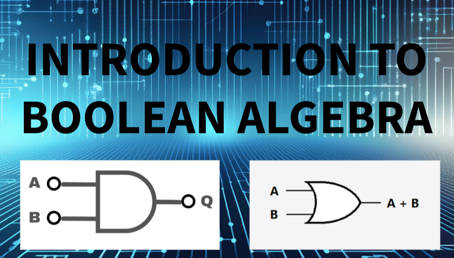 Understanding Boolean Algebra. Boolean Algebra is a fascinating form… | by Aarav Iyer | Medium