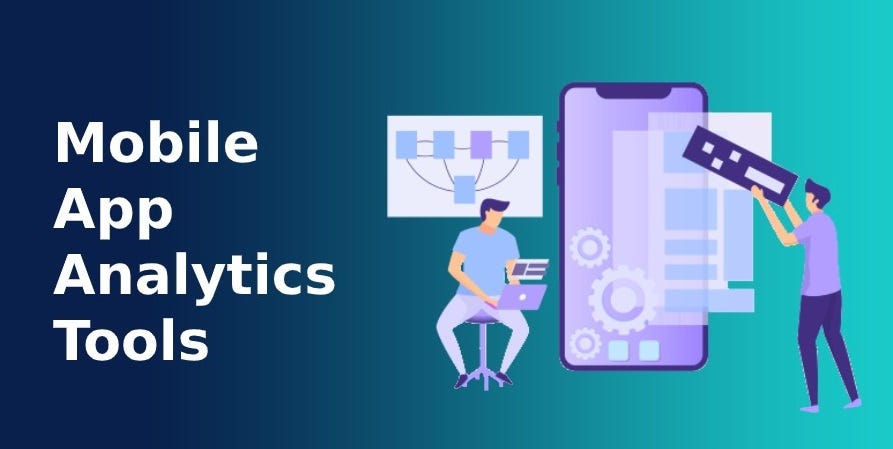 How to Choose a Mobile App Analysis Tool? | by Pryanka Balaji | Medium