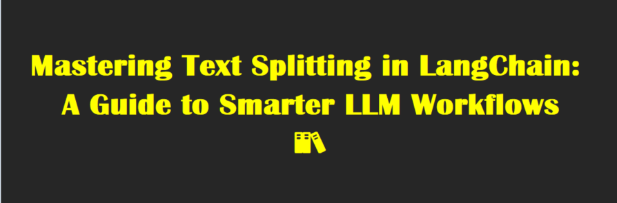 📚 Mastering Text Splitting in LangChain: A Guide to Smarter LLM Workflows | by Shankar Wagh ...