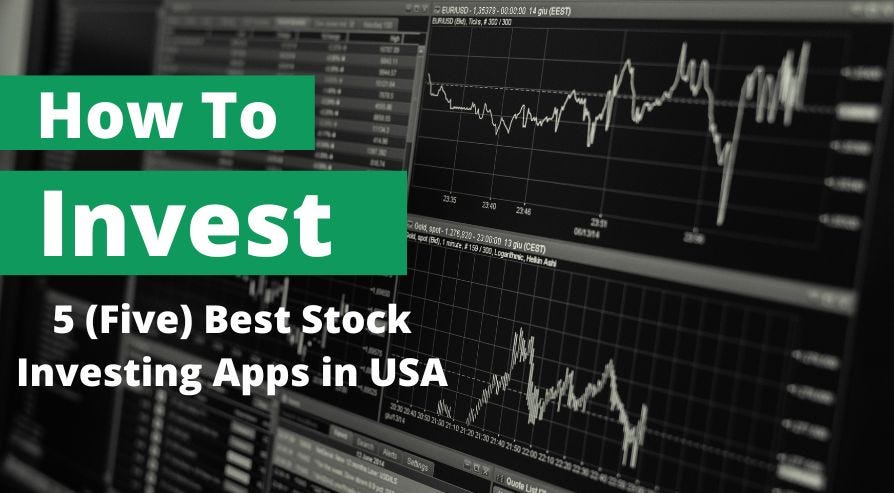 5 (Five) Best Stock Investing Apps in USA | by Deap knowledge | Medium