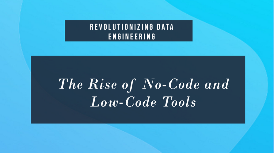 Automation in Data Engineering: How No-Code and Low-Code Tools Are Redefining the Role | by ...