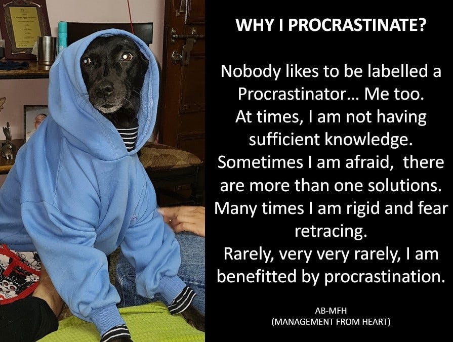 MANAGEMENT FROM HEART WHY I PROCRASTINATE? Nobody likes to be labelled ...