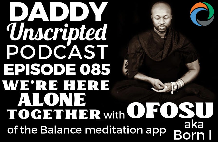 I Talked With Ofosu (aka Born I) of the Balance App About Racial Equality for the Daddy ...