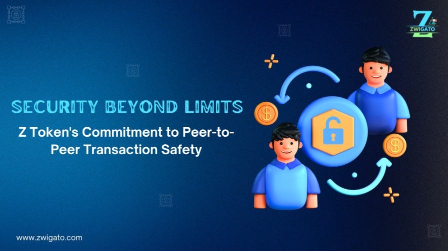 Z Token ensures secure peer-to-peer transactions | by zwigato | Medium