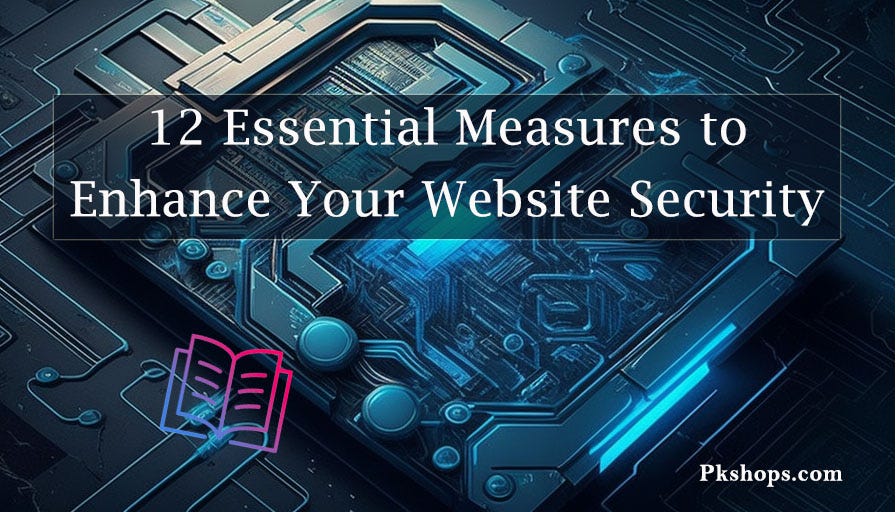 12 Essential Measures to Enhance Your Website Security | by M. Qammar ...