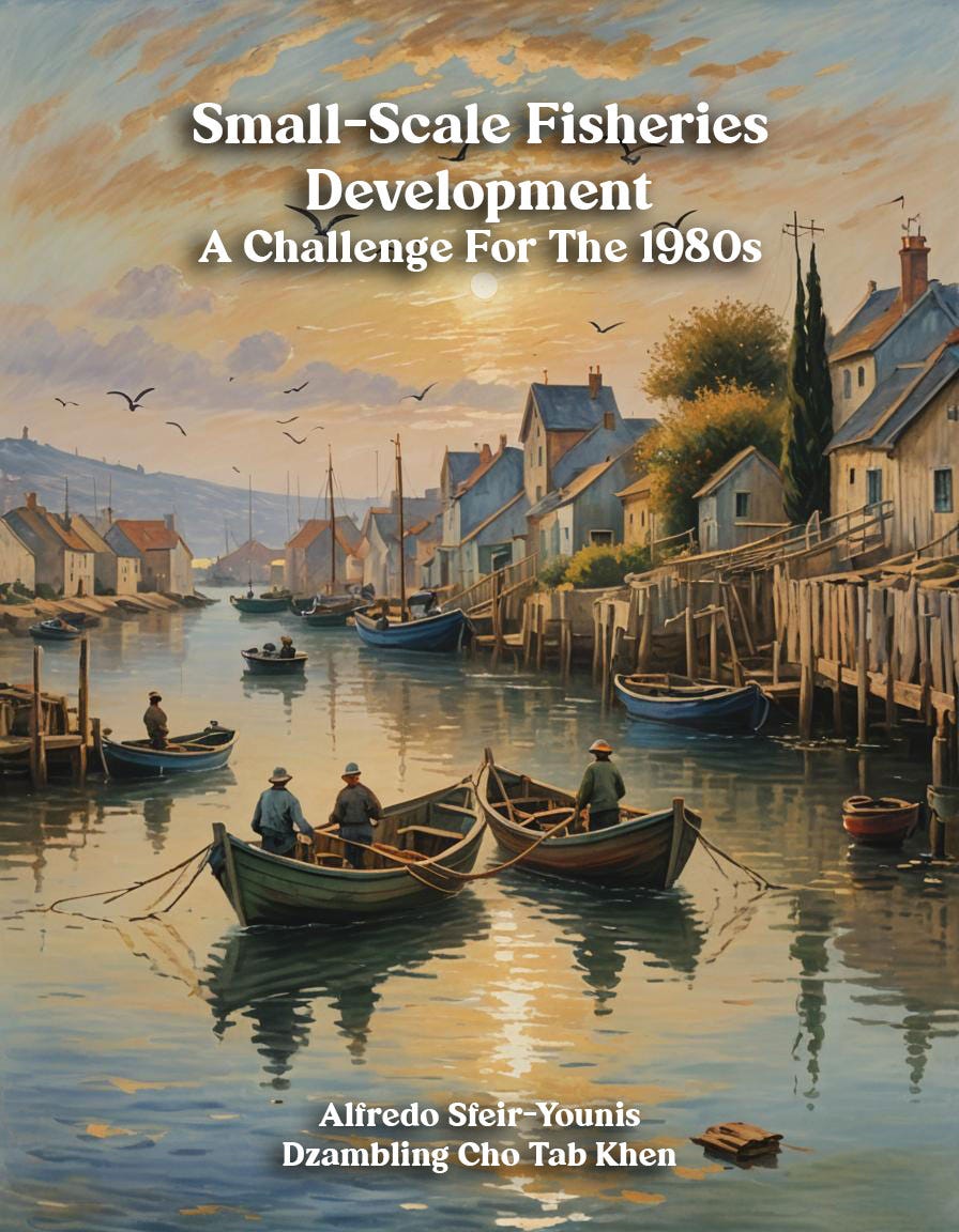 Small-scale fisheries development: a challenge for the 1980s - Neljor ...