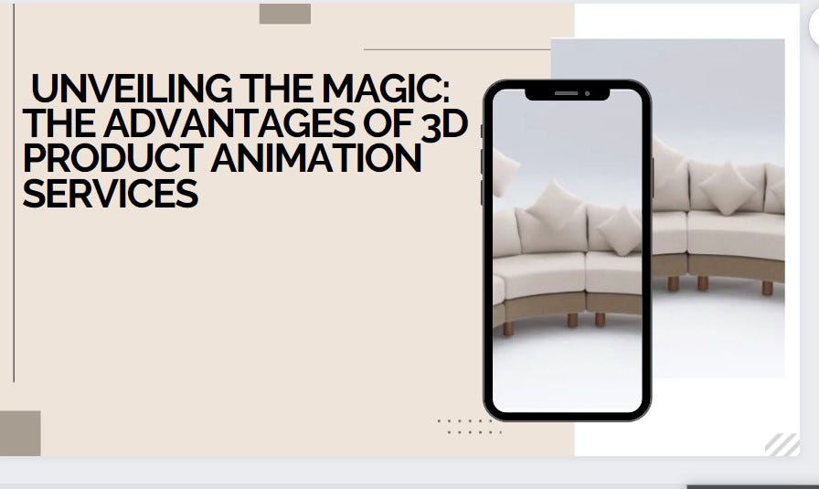 Unveiling the Magic: The Advantages of 3D Product Animation Services ...