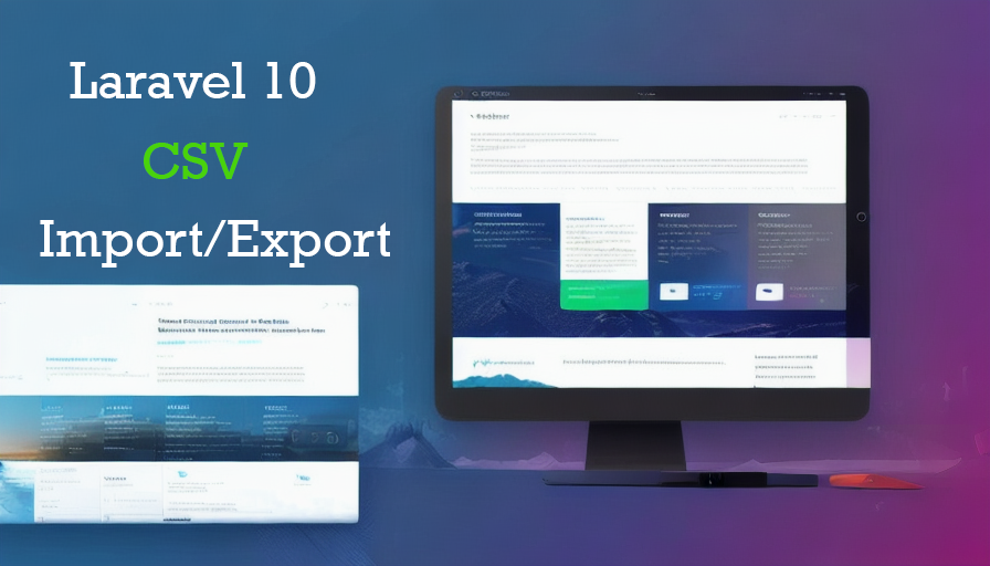 Building a CSV Import/Export Feature in Laravel 10: Step-by-Step Guide with No External Packages ...