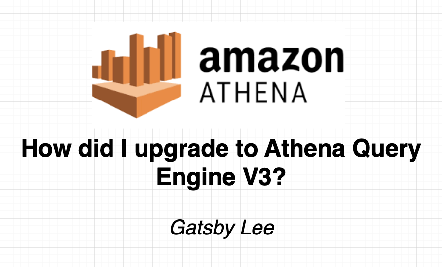 AWS Athena: Upgrade Query Engine to V3 | by Life-is-short--so--enjoy-it | Medium