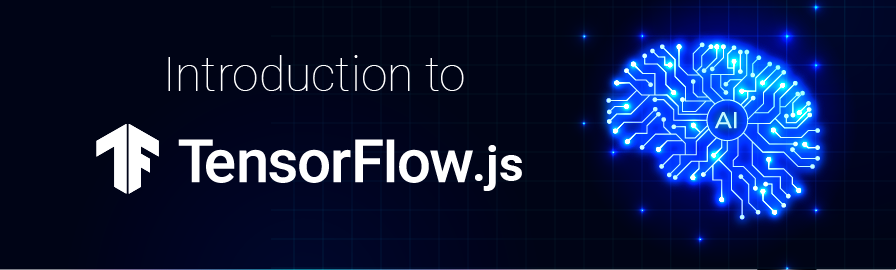 Introduction to TensorFlow.js, the AI stack for JavaScript | by ...